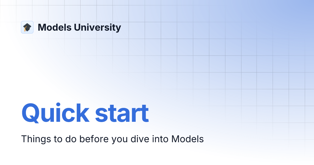 Quick start | Models University