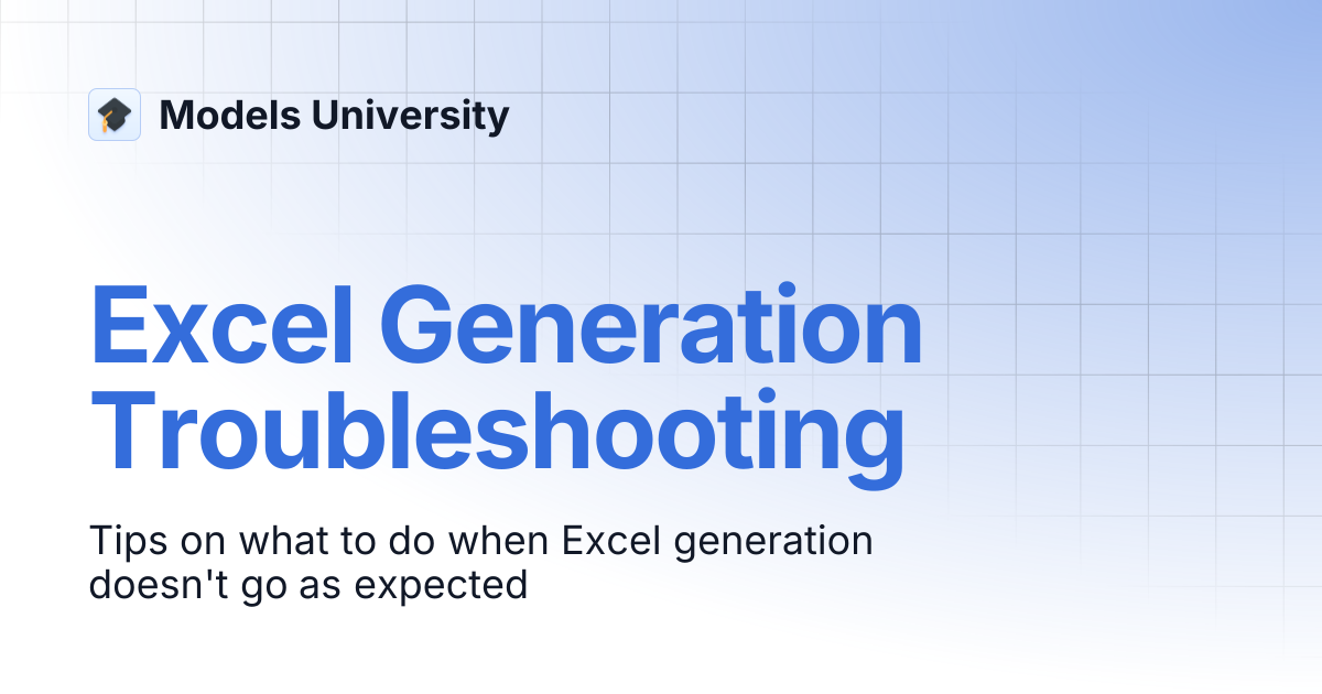 Excel Generation Troubleshooting | Models University