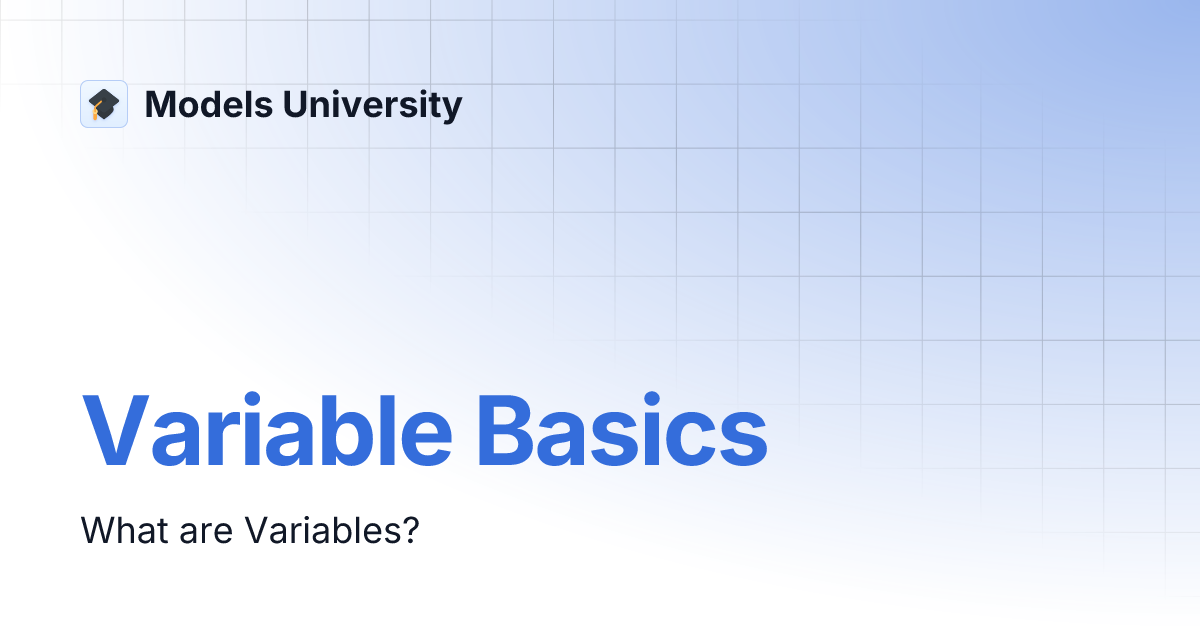Variable Basics | Models University