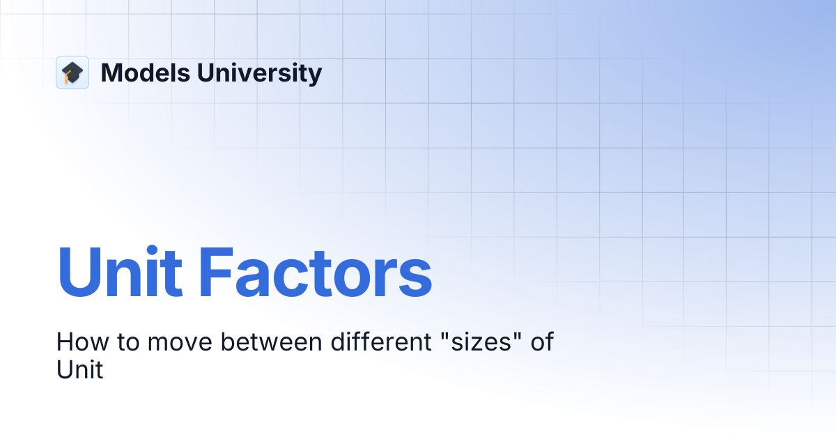Unit Factors | Models University