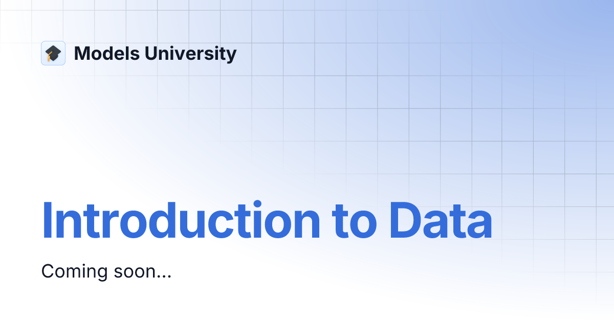 Introduction to Data | Models University