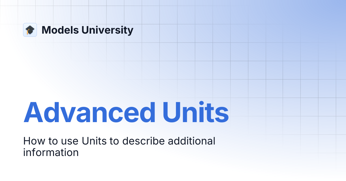 Advanced Units | Models University