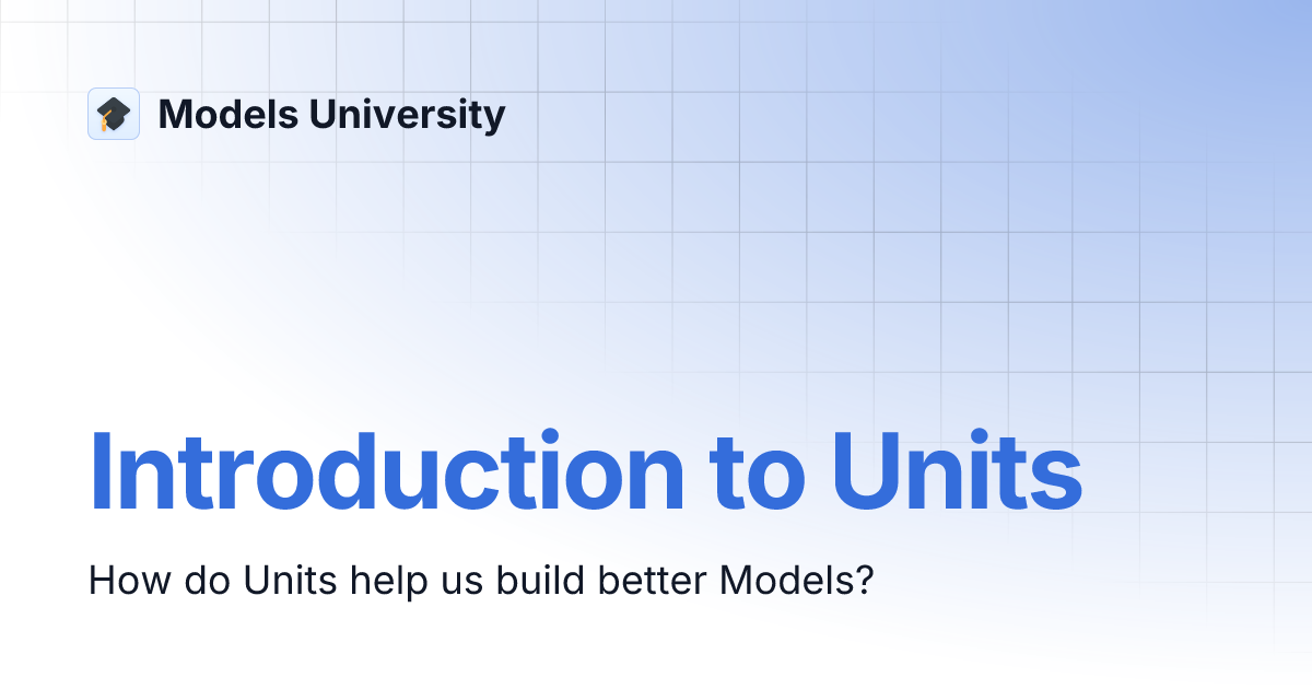 Introduction to Units | Models University