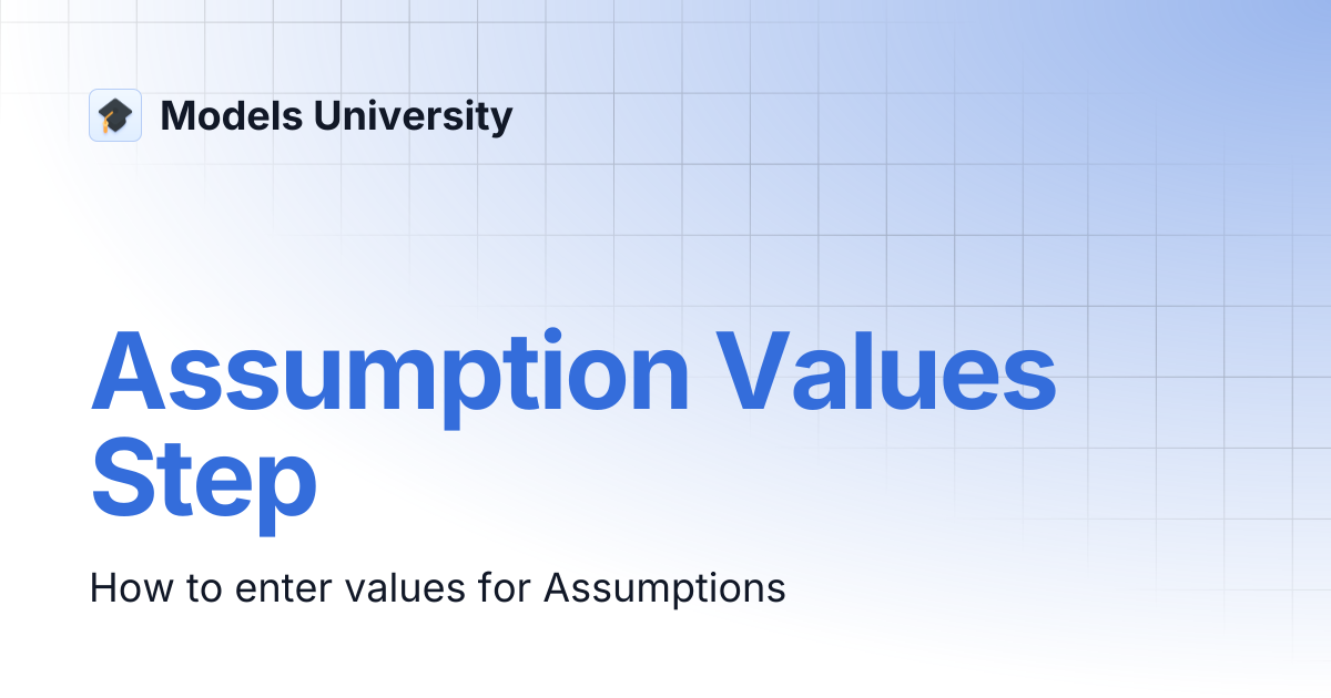 Assumption Values Step | Models University