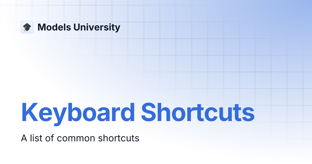 Keyboard Shortcuts | Models University