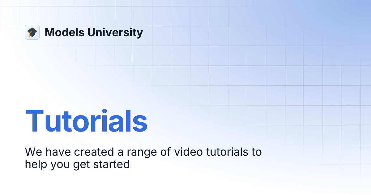 Tutorials | Models University