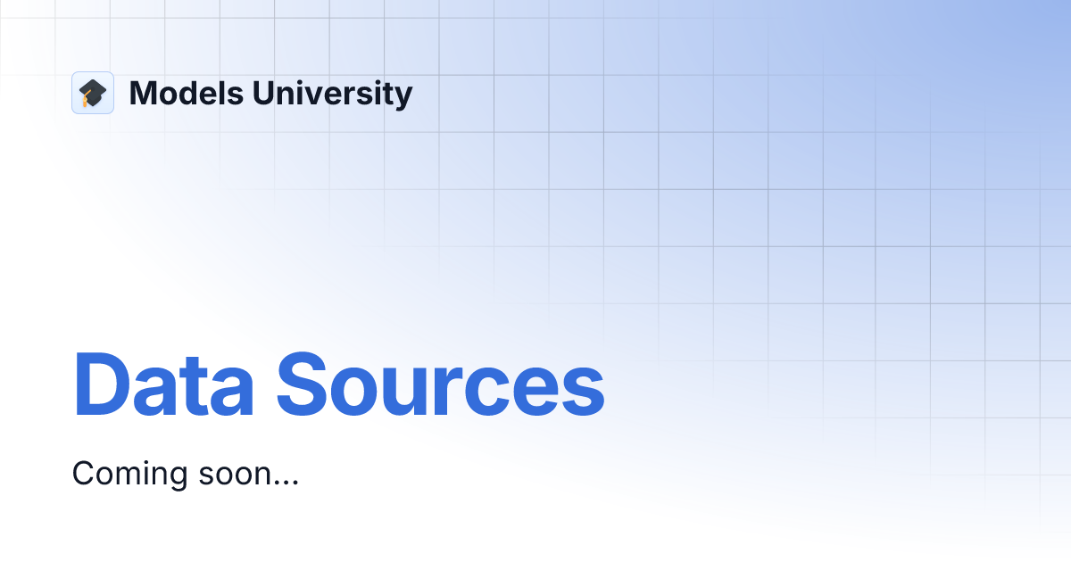 Data Sources | Models University